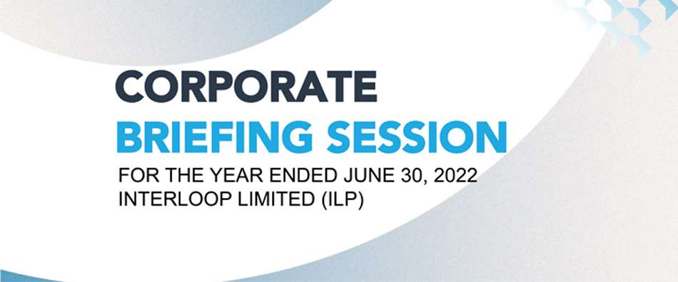 Corporate Briefing Session 2022 – Interloop